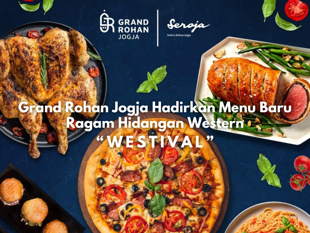 Grand Rohan Jogja Hadirkan Menu Baru Ragam Hidangan Western - Hotelicius